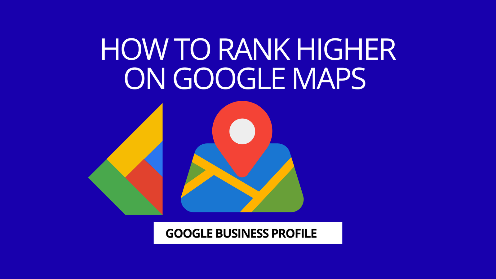 How to Rank Higher on Google Maps in 2026 | Proven Local SEO Tips